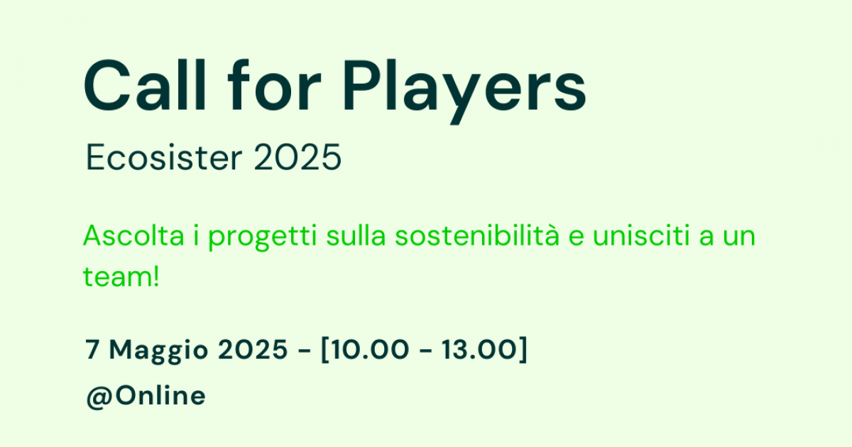 7 maggio: Call for Players regionale Ecosister | Università degli studi ...